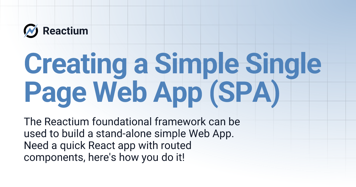 Creating a Simple Single Page Web App (SPA) | Reactium