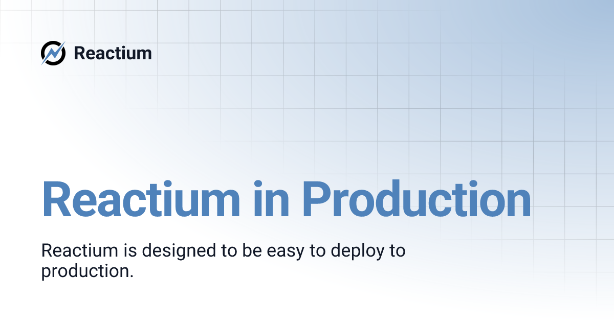 Reactium in Production | Reactium